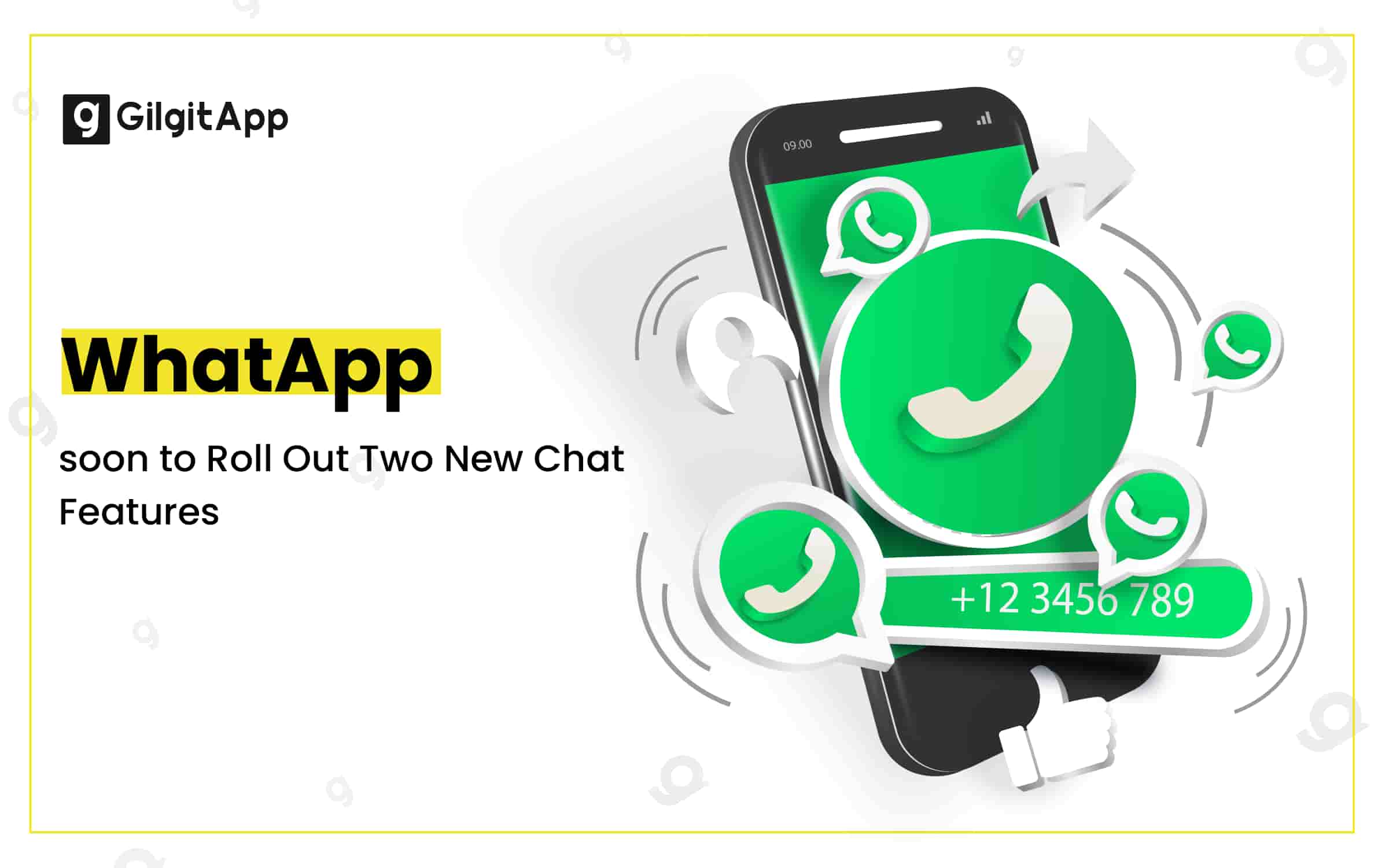 Whatsapp to Soon Roll Out Two New Chat Features Whatsapp to Soon Roll Out Two New Chat Features