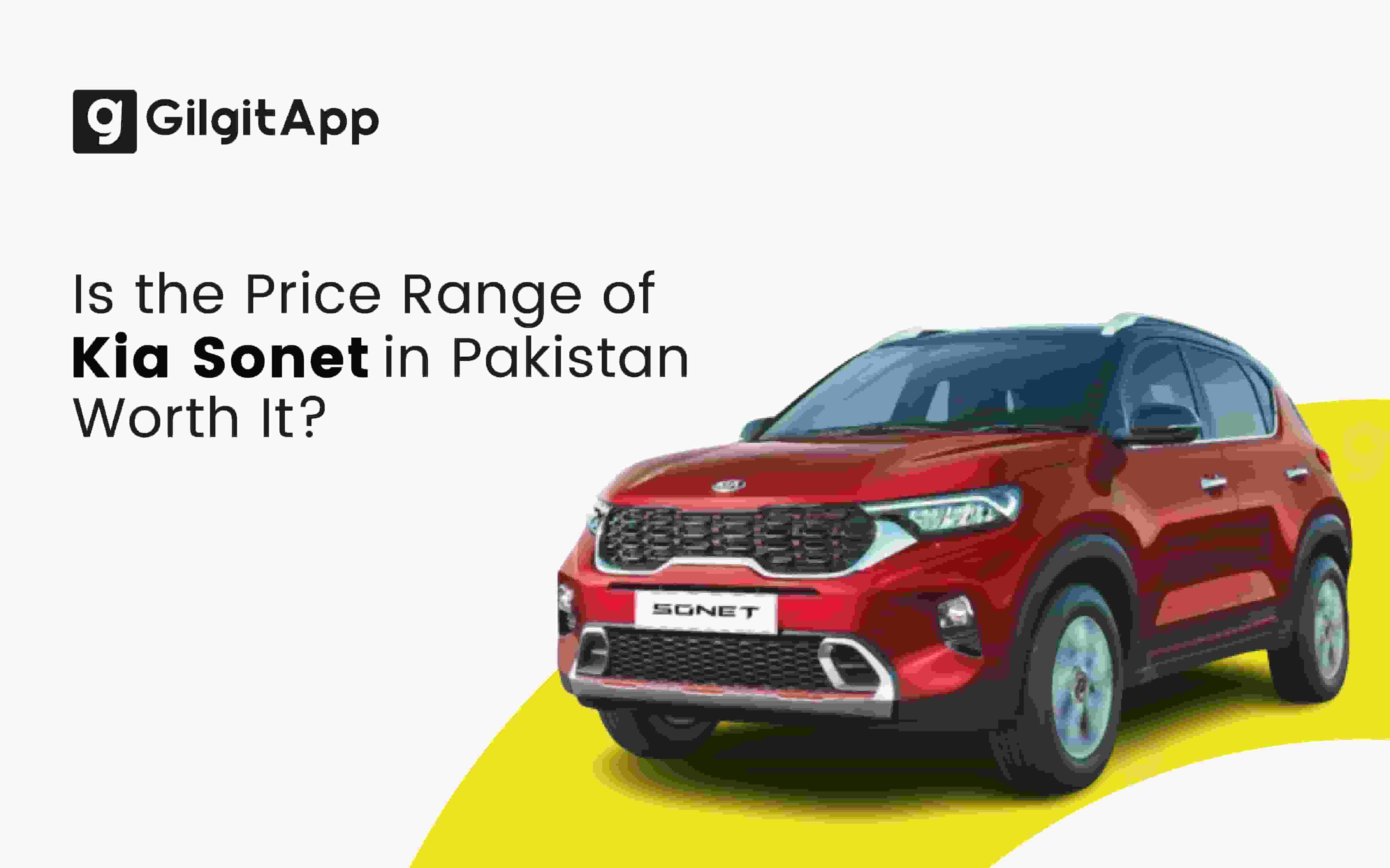 Is the Price Range of Kia Sonet in Pakistan Worth It?